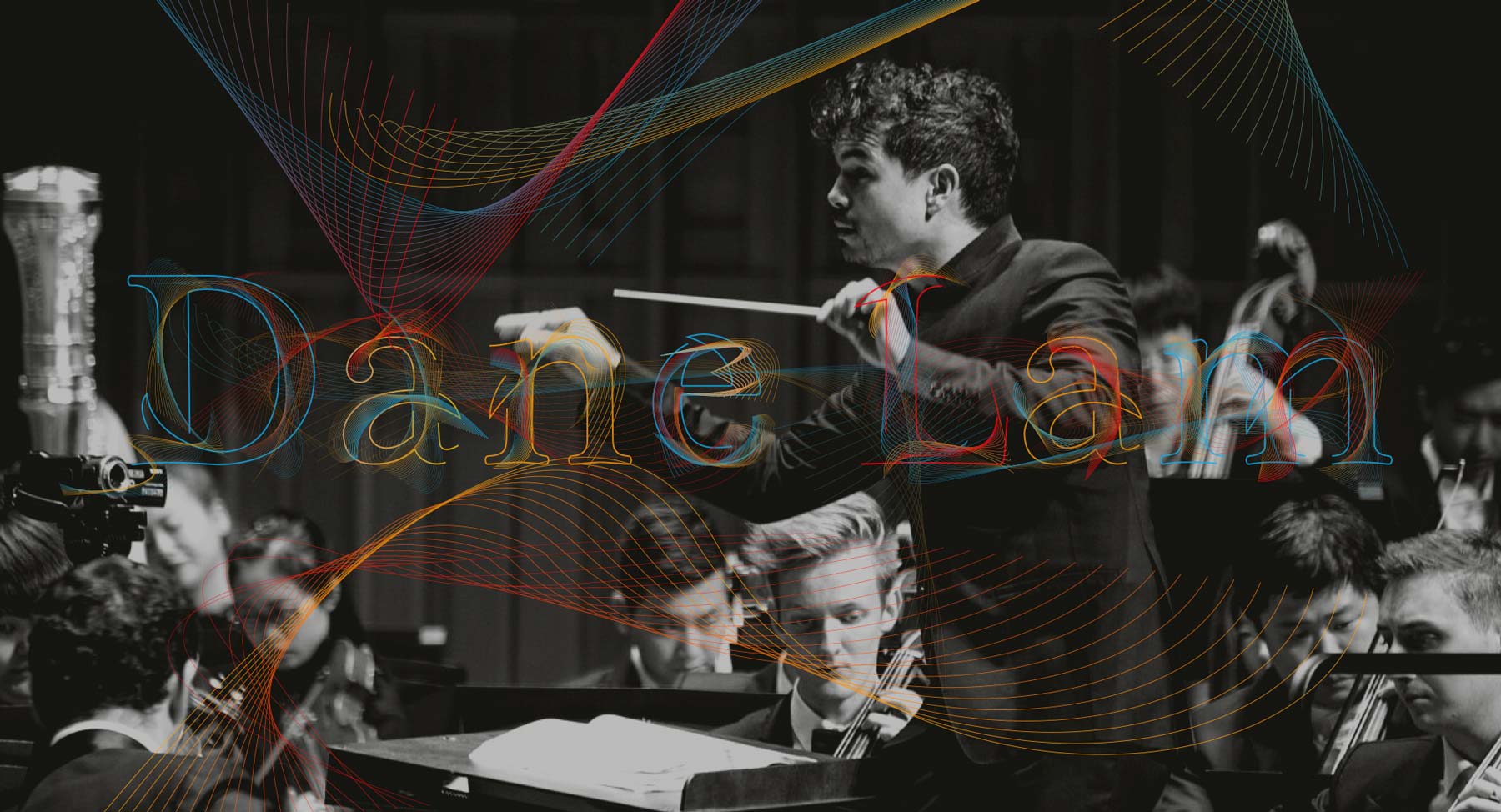 Dane Lam, Conductor and Music Director